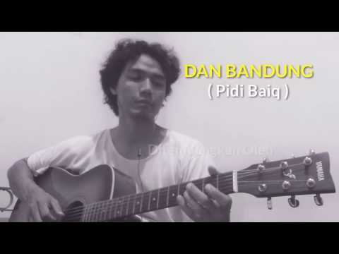 COVER DAN BANDUNG (Pidi Baiq) - BOENG BRAM | Acoustic Cover