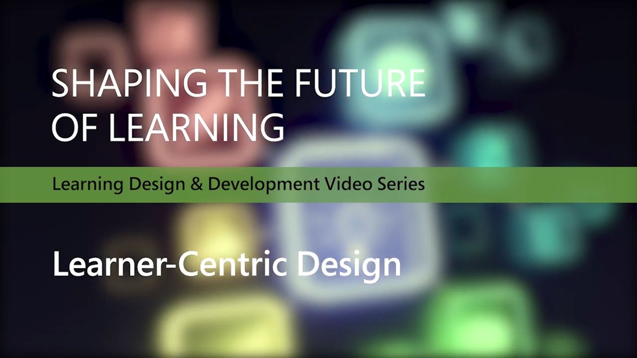 Learner Centric Design