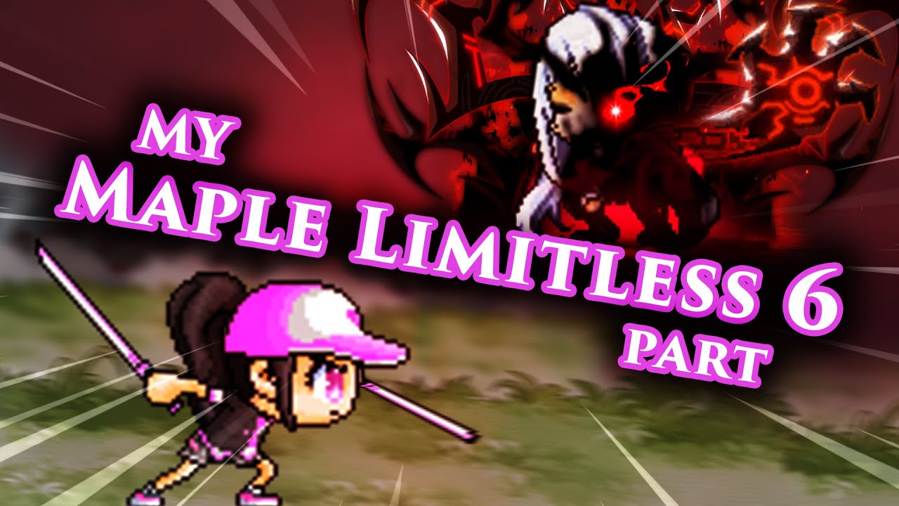 [Collab part] Maple Limitless 6