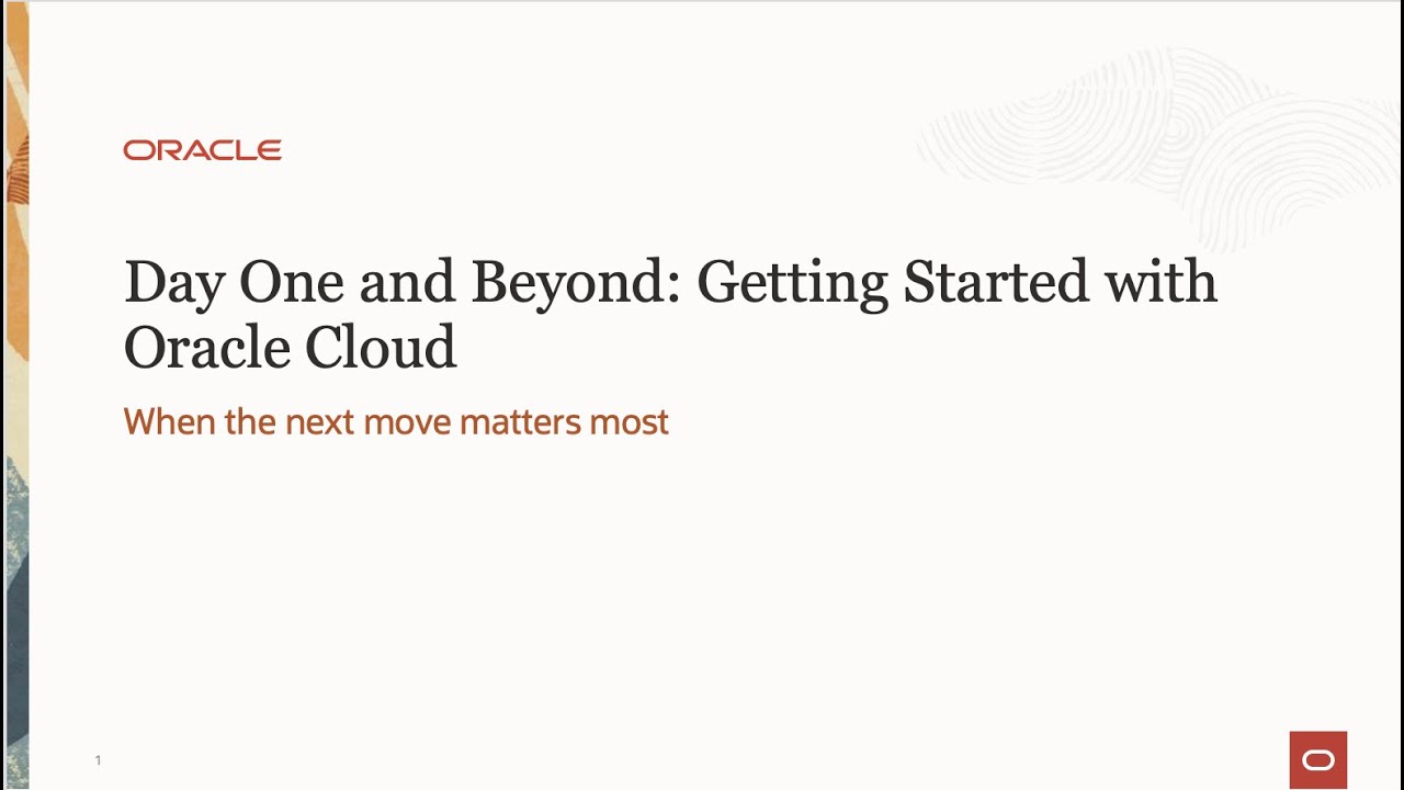 Day One and Beyond: Getting Started with Oracle Cloud