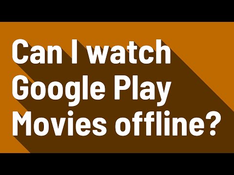 Can I watch Google Play Movies offline?