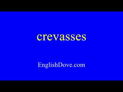 How to pronounce crevasses in American English