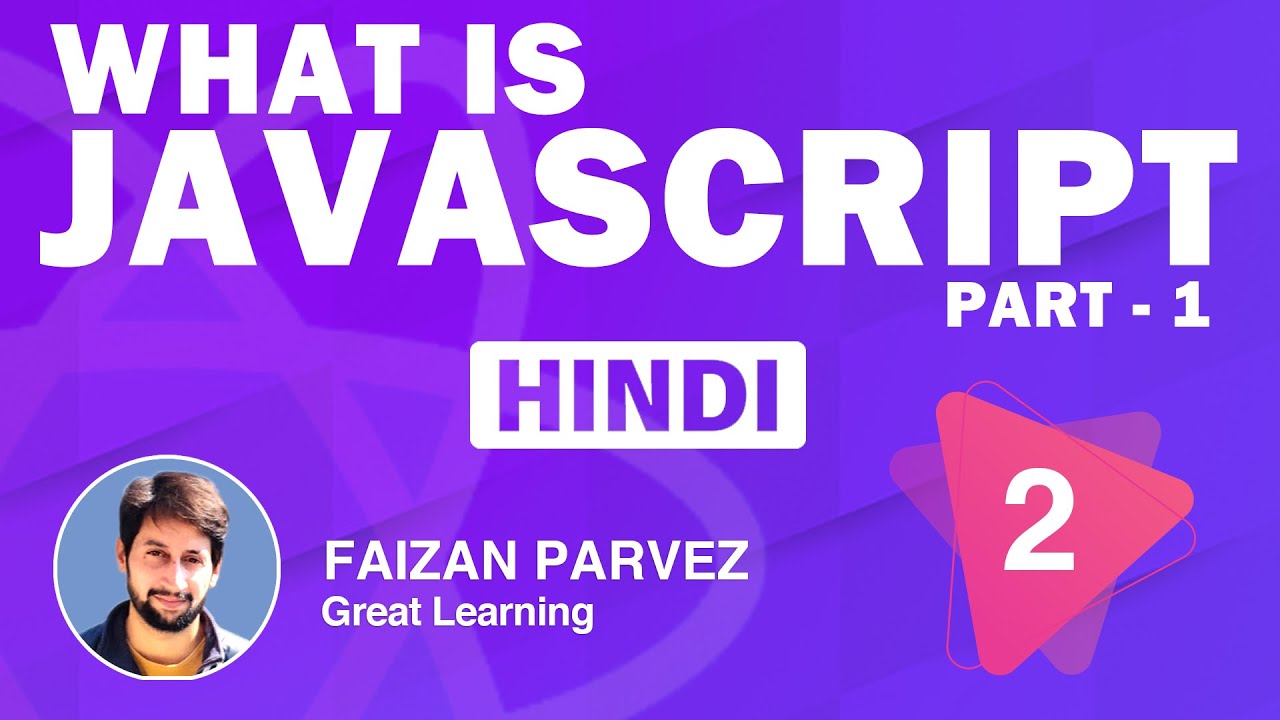 What Is JavaScript Part 1 | React JS Tutorial For Beginners in Hindi Part 2 | Great Learning