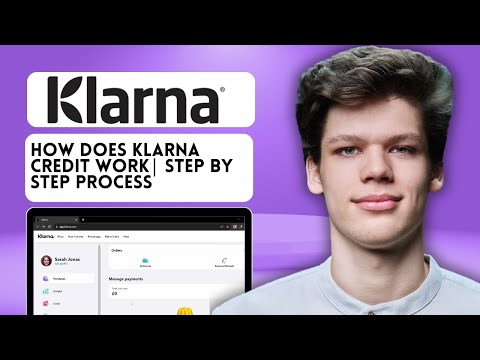 How Does Klarna Credit Work? Step-by-Step Guide to Buy Now Pay Later Financing