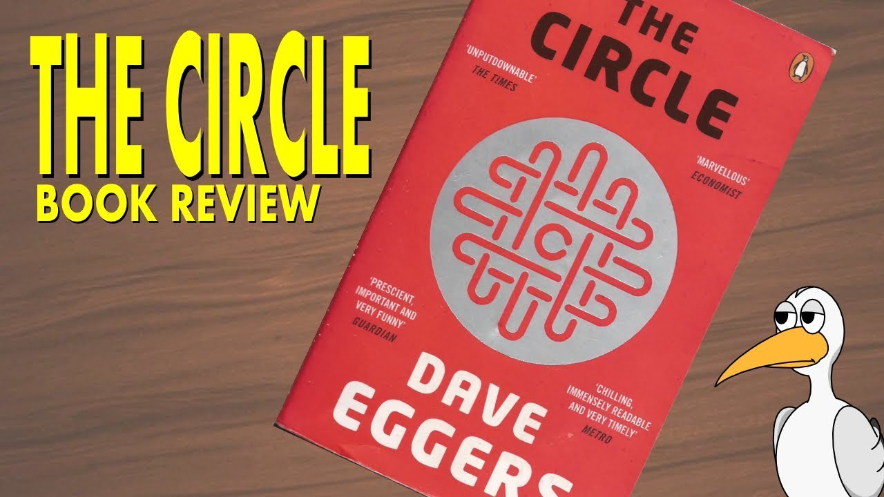 The Circle by Dave Eggers Book Review