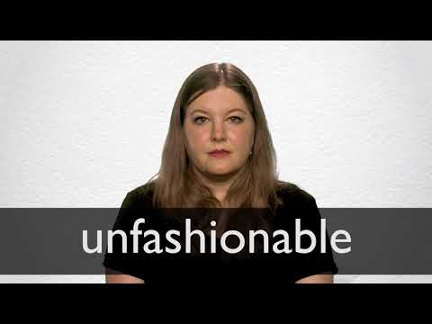 UNFASHIONABLE definition and meaning | Collins English Dictionary