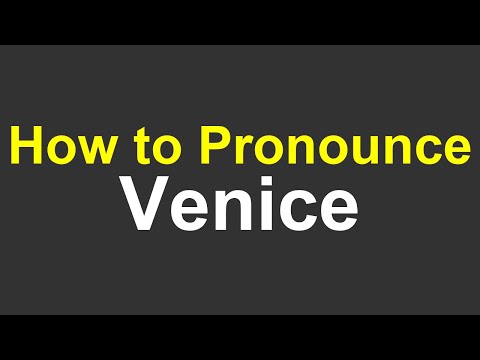 How to pronounce Venice