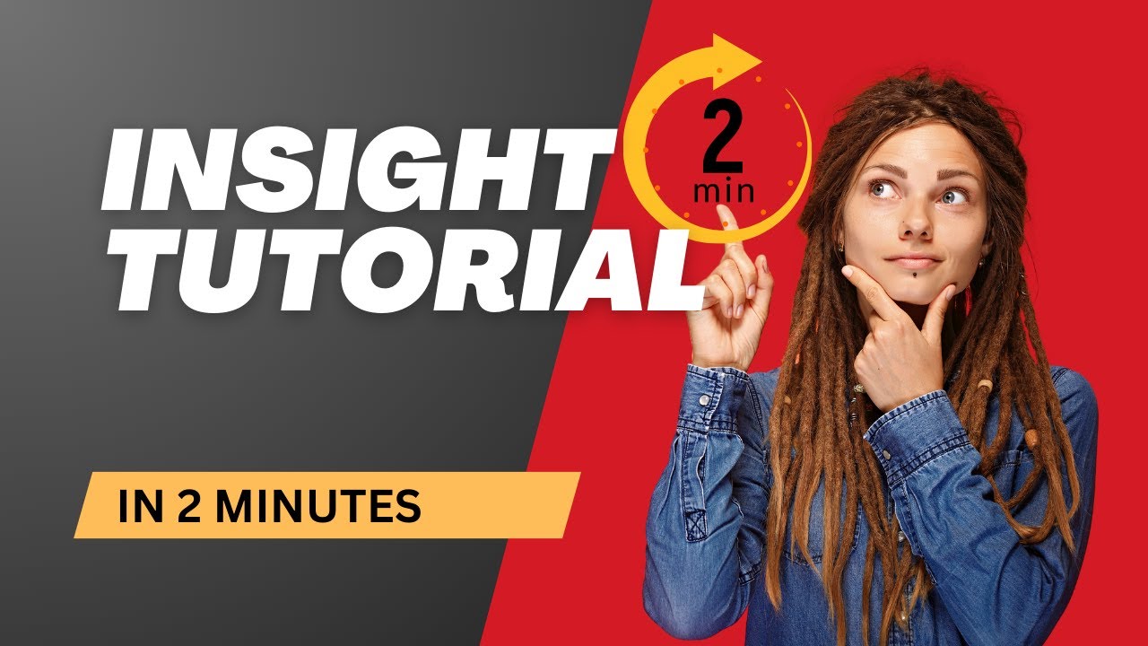 2 Minute Introduction to Insights