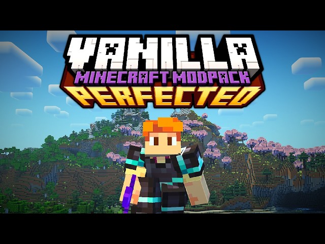 Minecraft Vanilla Perfected modpack: Features and installation guide