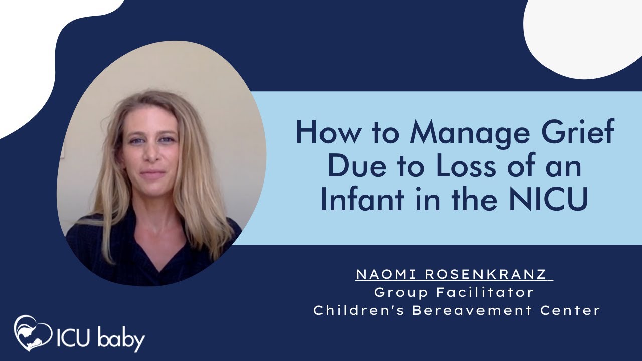 How to Manage Grief Due to Loss of an Infant in the NICU | ICU baby's Video Info Series
