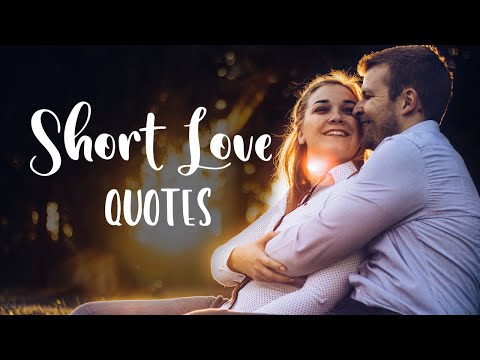 Short Love Quotes - Words For The Soul