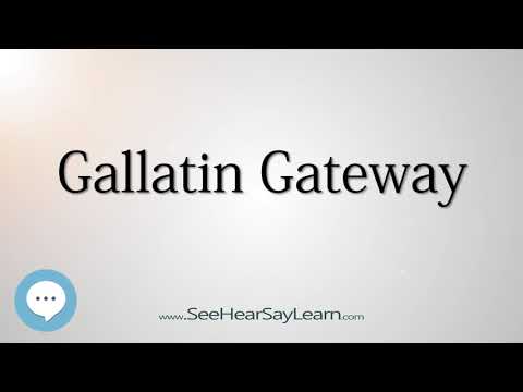 Gallatin Gateway (How to Pronounce Cities of the World)💬⭐🌍✅