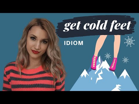 English Idiom: GET COLD FEET | English phrases