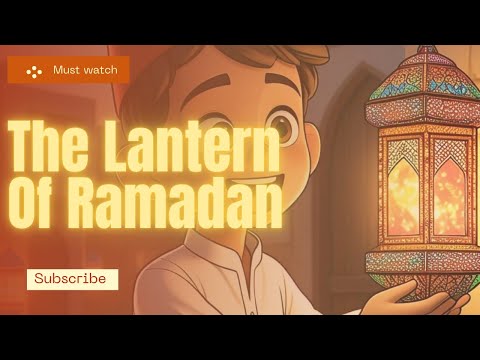 The Lantern Of Ramadan lantern🏮 || Short story about Ramadan Mubarak|| 🌙🌝 🏮
