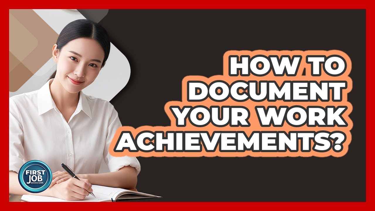 How To Document Your Work Achievements?