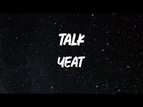 Yeat - Talk [Lyric Video]