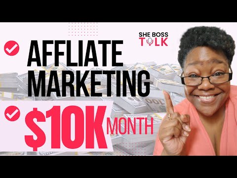 How to Start Affiliate Marketing for Beginners 2022 | $10,000 Per Month | She Boss Talk