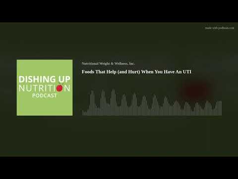 Foods That Help (and Hurt) When You Have A UTI
