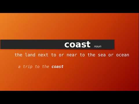 coast , Meaning of coast , Definition of coast , Pronunciation of coast