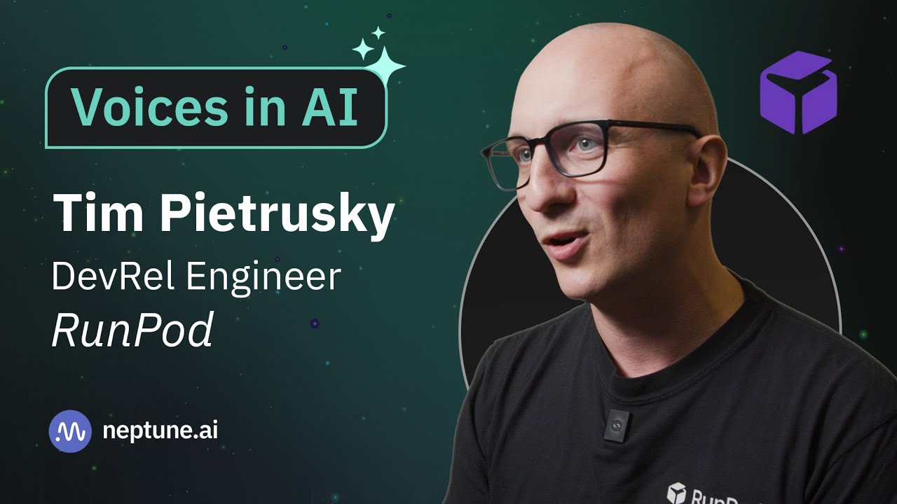 Voices in AI: Tim Pietrusky (DevRel Engineer at RunPod)
