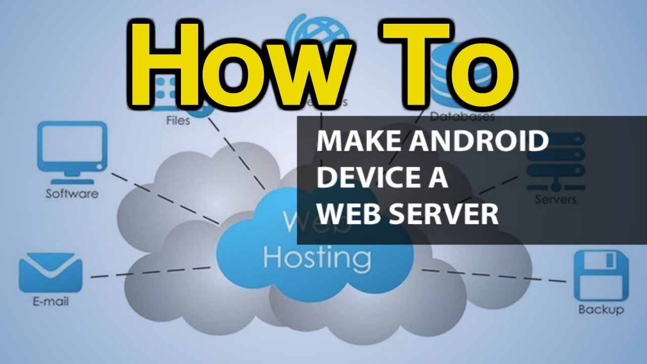 How to Turn an Android Device Into a Web Server 2019 -Turn Android Into a Web Server In 3 Easy Steps