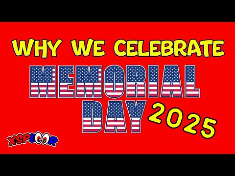 Why We Celebrate Memorial Day - Memorial Day for Kids 2025 |