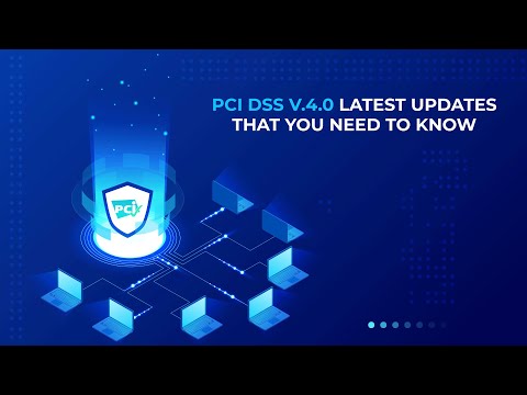 PCI DSS v.4.0 Latest Updates That You Need to Know