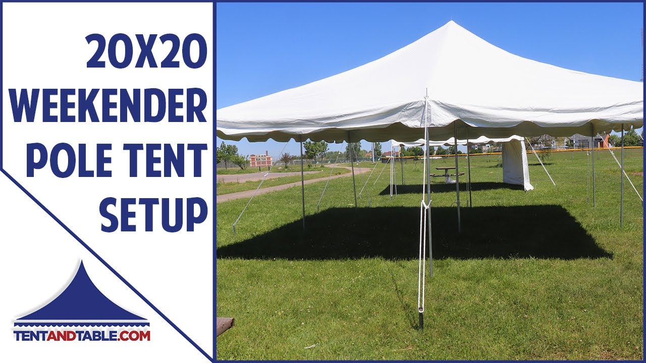 20x20 Weekender Pole Tent Setup Guide