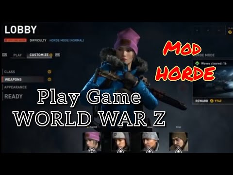 SURVIVE on Game WORLD WAR Z mod Horde