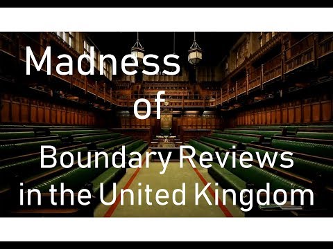 The Madness of Boundary Reviews in the United Kingdom