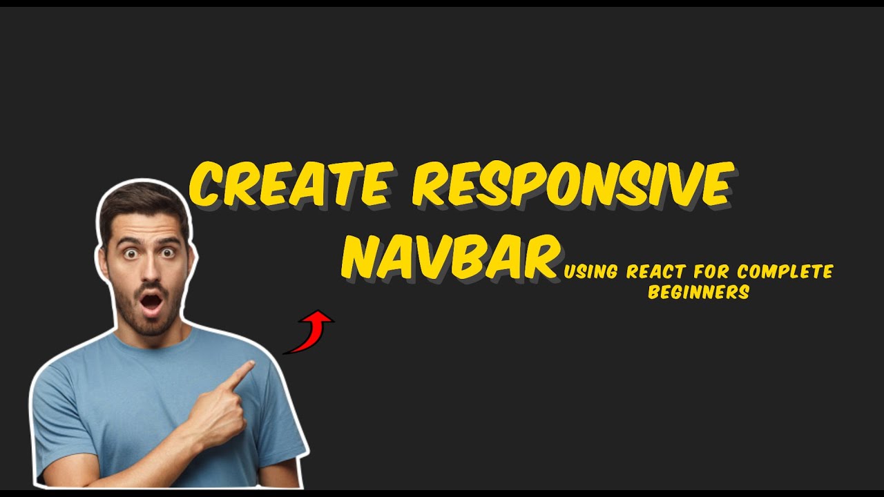 React Responsive Navbar for Complete Beginner