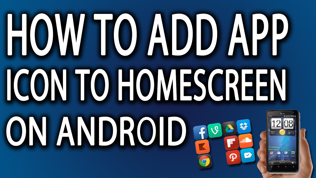 How To Add App Icon To Homescreen On Android Phone