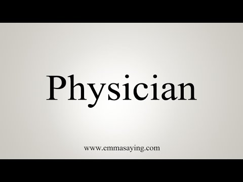 How To Say Physician