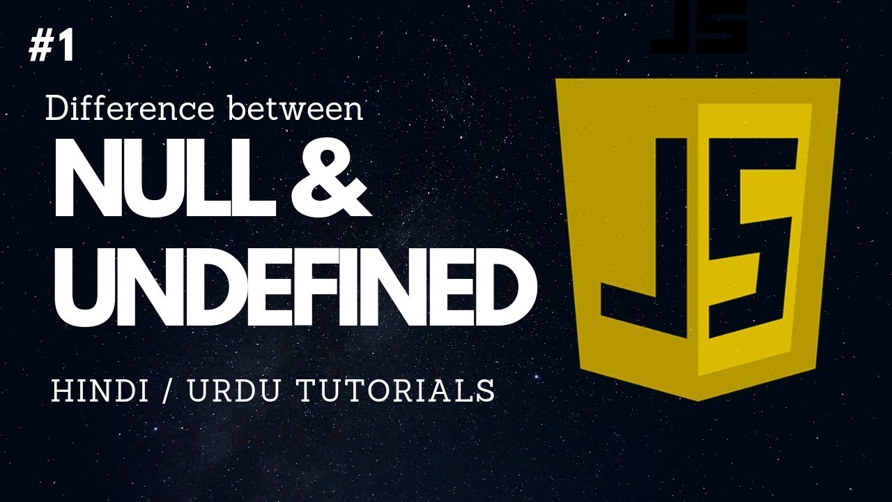 #1 - Difference between NULL and UNDEFINED - Crack Javascript Interview