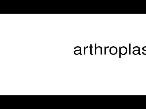 How to pronounce arthroplasty