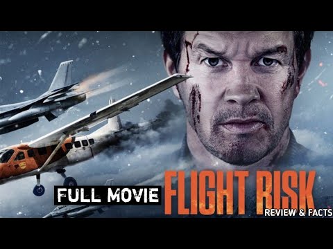 FLIGHT RISK (2025) FULL MOVIE | Mel Gibson & Mark Wahlberg's HIGH-STAKES THRILLER! review & facts