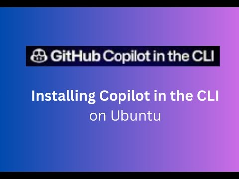 Github Copilot CLI setup on Ubuntu