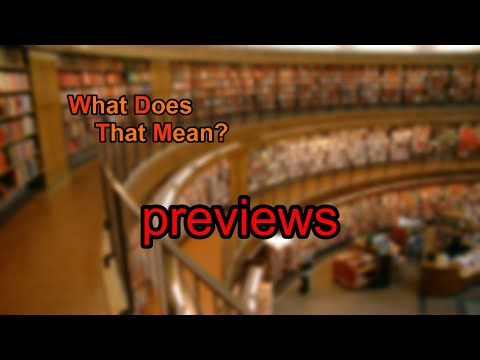 What does previews mean?