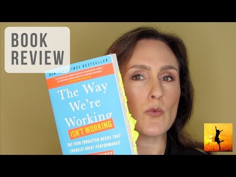 Book Review: "The Way We're Working Isn't Working" by Tony Schwartz