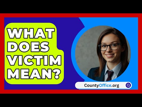What Does Victim Mean? - CountyOffice.org