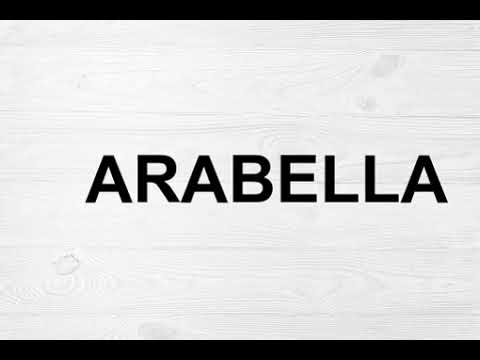 How To Pronounce Arabella
