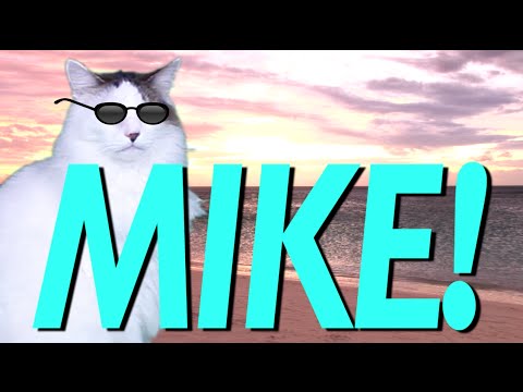 HAPPY BIRTHDAY MIKE! - EPIC CAT Happy Birthday Song