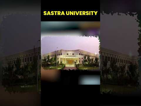 All about Sastra University, Thanjavur✅✅#shorts #sastra #sastrauniversity #thanjavur #engineering