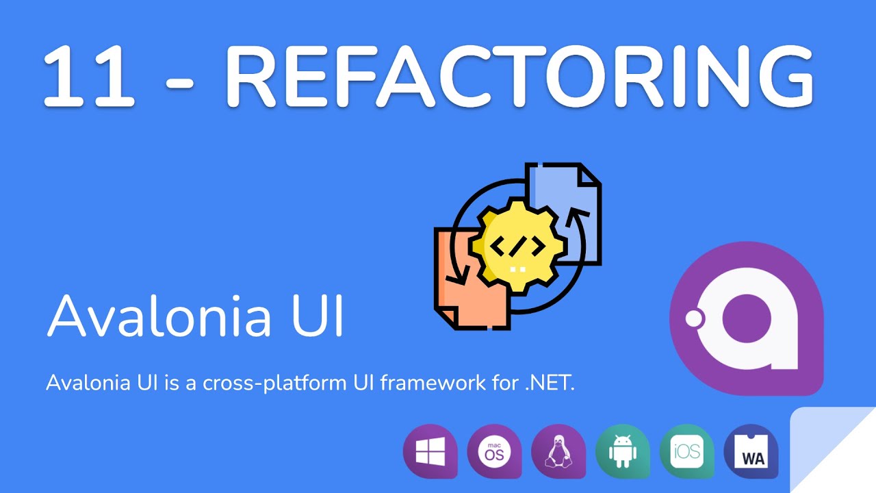 Avalonia UI - 11 - Application Refactoring