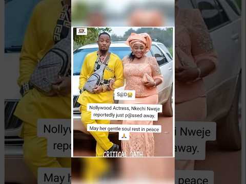 S@D😭Nollywood Actress, Nkechi Nweje reportedly just p@ssed away.May her gentle soul rest in peace 🙏