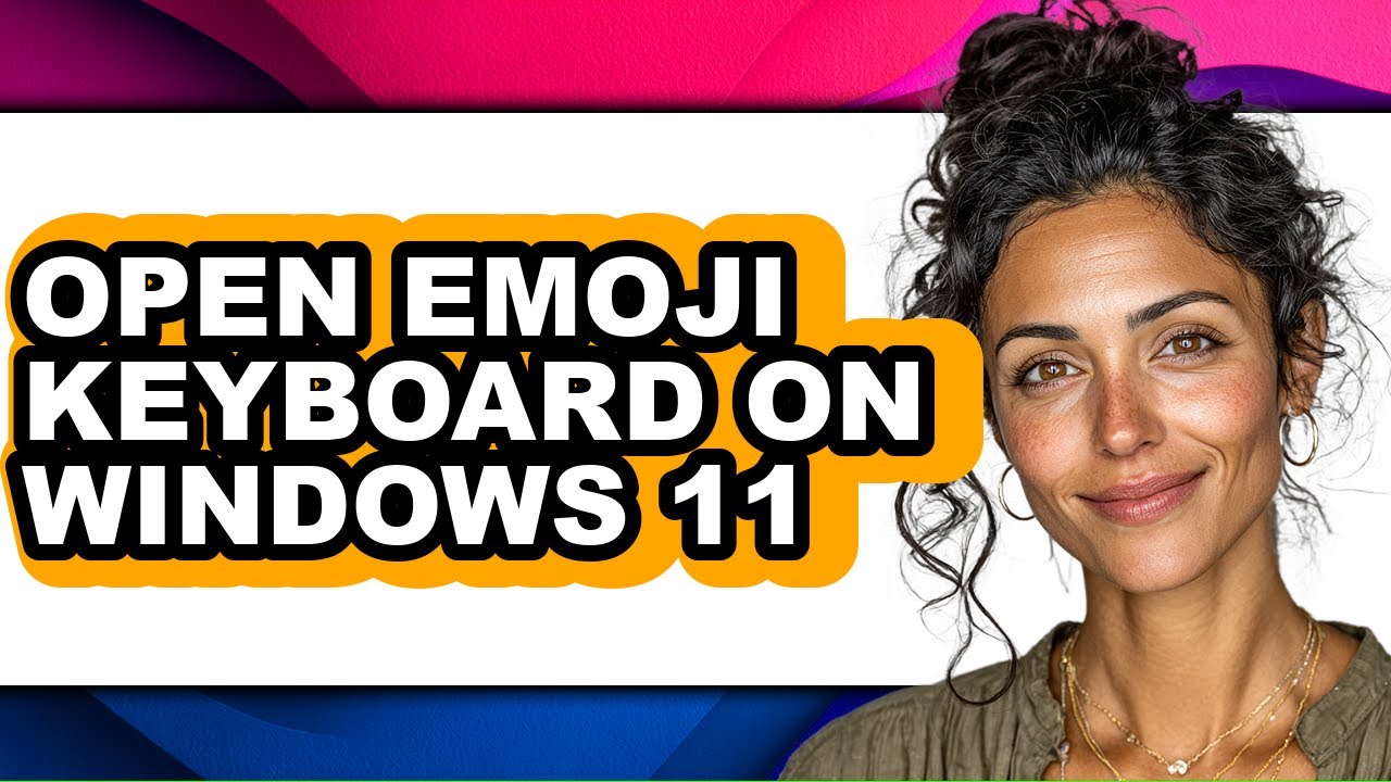 How to Open Emoji Keyboard on Windows 11 - Full Guide