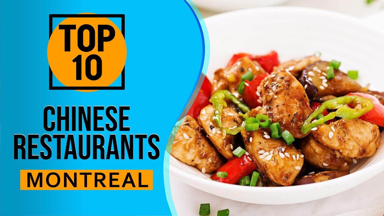 Top 10 Best Chinese Restaurants in Montreal, Canada