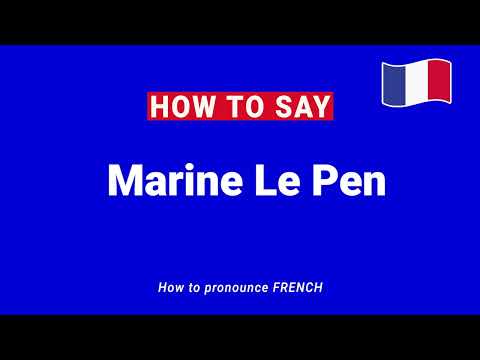 How to Pronounce MARINE LE PEN In French correctly | French Pronunciation