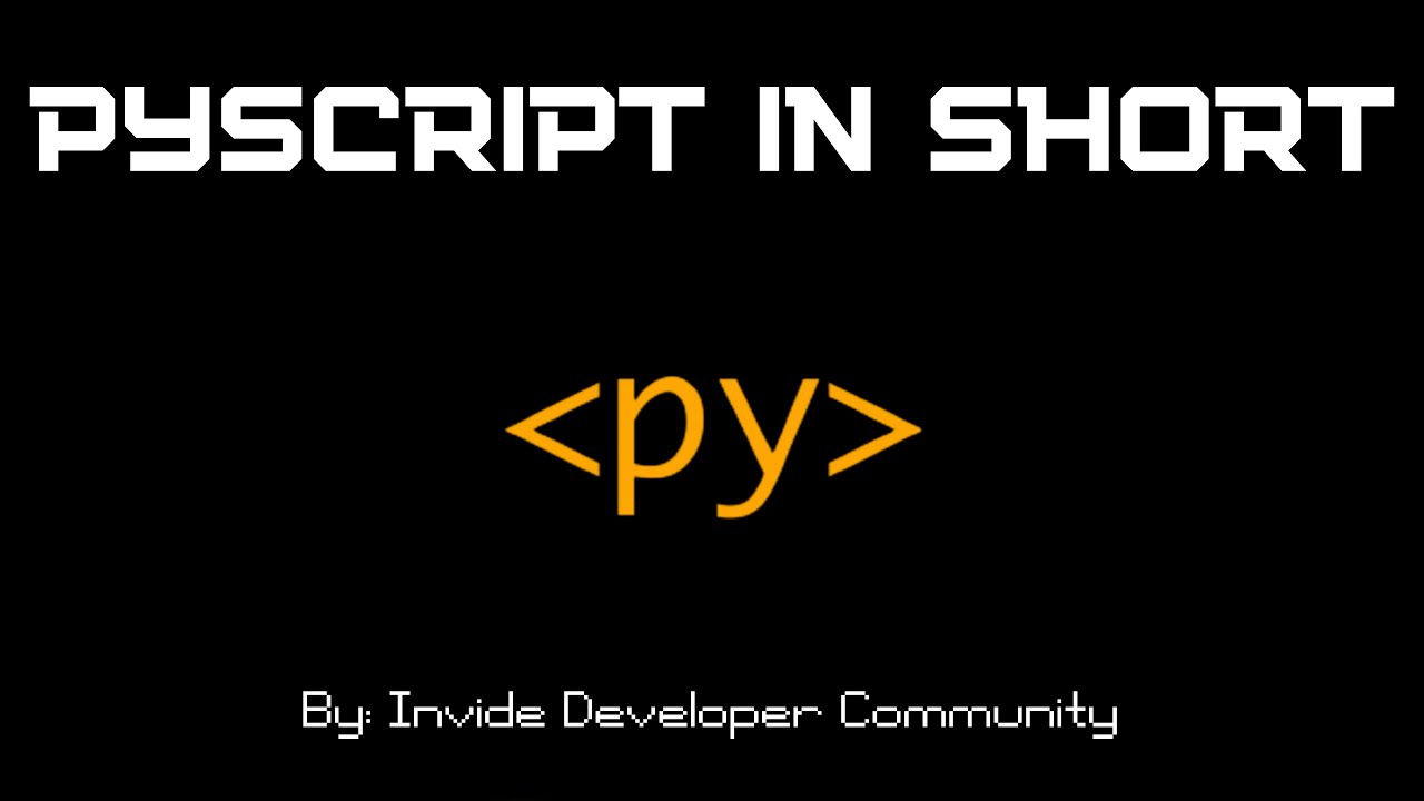 PyScript in short | Invide - Developer Community
