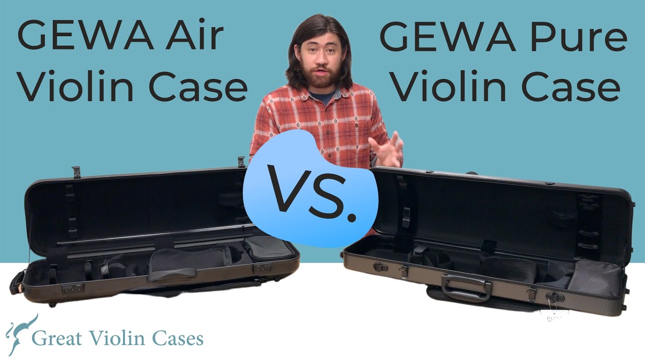 Gewa Air vs. Gewa Pure Violin Cases